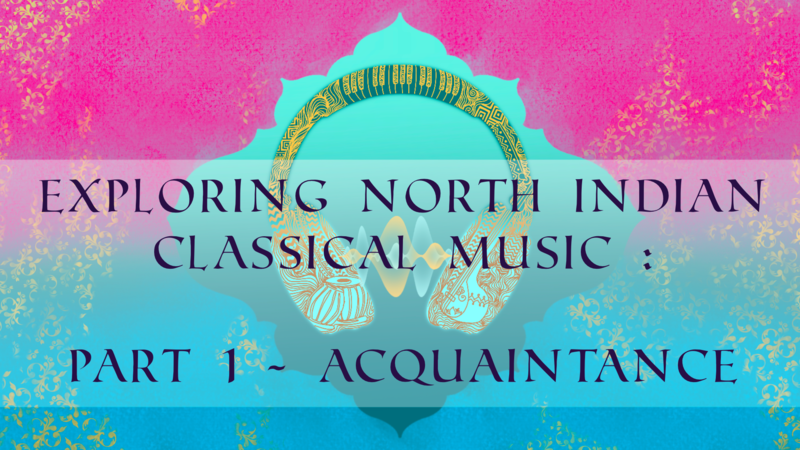 Online music course Exploring North Indian Classical Music: Part 1 ...